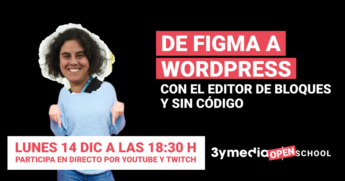 3ymedia Open School: De Figma a WordPress con el editor de bloques y ...